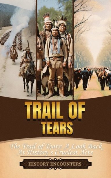 Trail of Tears: The Trail of Tears: A Look Back At History's Cruelest ...