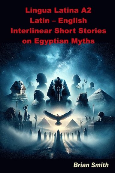 Lingua Latina A2 Latin - English Interlinear Short Stories on Egyptian ...