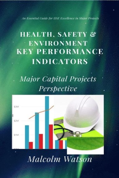 Health, Safety & Environment Key Performance Indicators - Ebok ...