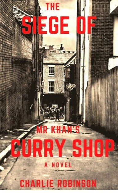 Siege of Mr Khan's Curry Shop - Ebok - Charlie Robinson (9798230026570 ...