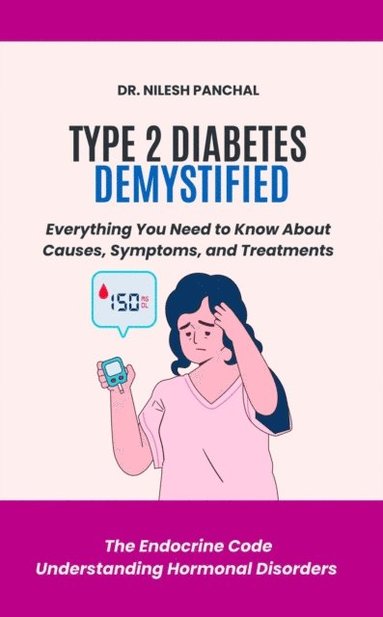 Type 2 Diabetes Demystified: Everything You Need to Know About Causes ...