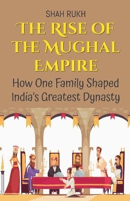 Rise of the Mughal Empire - Shah Rukh - Häftad (9798230616788) | Bokus
