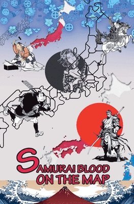 Samurai blood on the map - Willianinnovador - Häftad (9798230701491 ...
