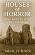 Houses Of Horror real murder sites still standing - Mick Turner ...