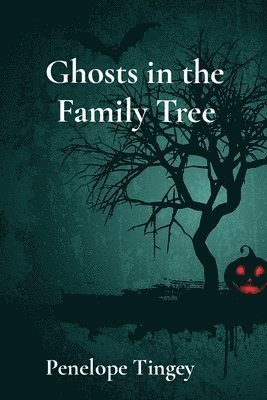 Ghosts in the Family Tree - Penelope Tingey - Häftad (9798330638703 ...