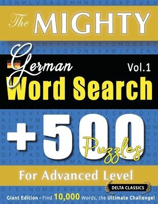Mighty German Word Search - 500 Puzzles for Advanced Level - Delta ...