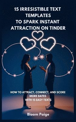 15 Irresistible Text Templates to Spark Instant Attraction on Dating ...