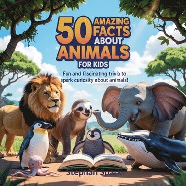 50 Amazing Facts About Animals for Kids - Stephan Spark - Häftad ...
