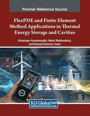 FlexPDE and Finite Element Method Applications in Thermal Energy Storage and Cavities ...