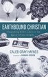 Earthbound Christian: Flourishing Within Limits in the Age of Infinite ...
