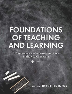 Foundations of Teaching and Learning - Nicole Luongo - Häftad ...
