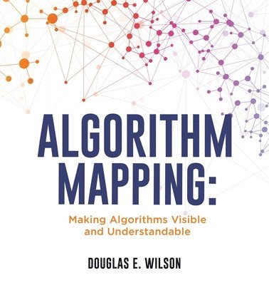 Algorithm Mapping - Douglas E Wilson - Häftad (9798868502699) | Bokus