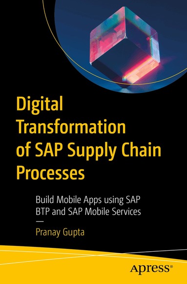 Digital Transformation of SAP Supply Chain Processes - Pranay Gupta ...