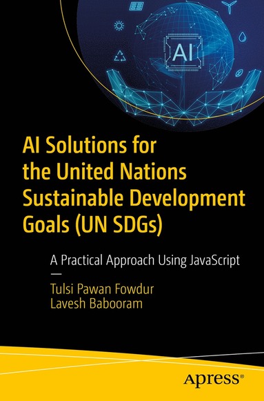 AI Solutions for the United Nations Sustainable Development Goals (UN ...