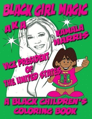 Black Girl Magic - Kamala Harris AKA Coloring Book - Black Children'S ...