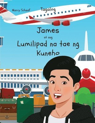 James at ang Lumilipad na tae ng Kuneho (Tagalog English Bilingual ...