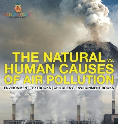 Natural vs. Human Causes of Air Pollution - Baby Professor, Baby - Bok ...