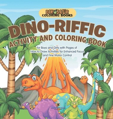 Dinosaur Coloring Books. Dino-riffic Activity and Coloring Book for ...