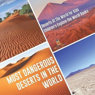 Most Dangerous Deserts In The World Deserts Of The World for Kids ...