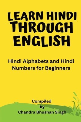 Learn Hindi Through English - Chandra Bhushan Singh - Häftad (9798886418668) | Bokus