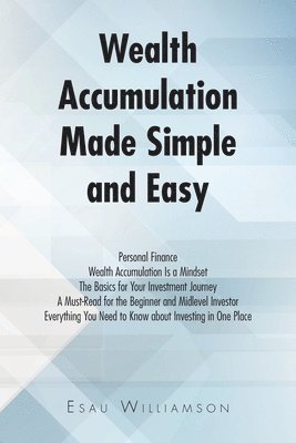 Wealth Accumulation Made Simple and Easy - Esau Williamson - Häftad ...