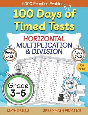 100 Days of Timed Tests, Horizontal Multiplication, and Division Facts ...