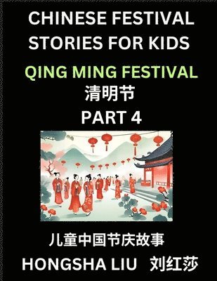 Chinese Festival Stories for Kids (Part 4) - Qing Ming Festival, Learn Mandarin Chinese Language ...