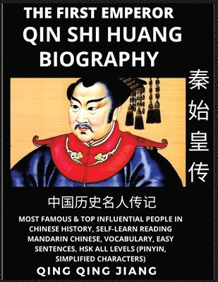 Qin Shi Huang Biography - Most Famous & Top Influential People in ...