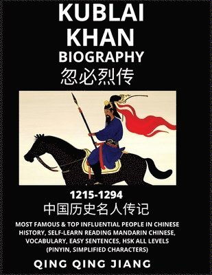 Kublai Khan Biography - Yuan Dynasty, Most Famous & Top Influential ...