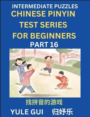 Intermediate Chinese Pinyin Test Series (Part 16) - Test Your ...