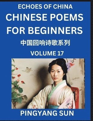Chinese Poems for Beginners (Part 17)- Echoes of China Poetry Series, Learn Reading Chinese ...