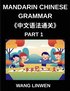Mandarin Chinese Grammar (Part 1)- Master Mandarin Effortlessly, A ...