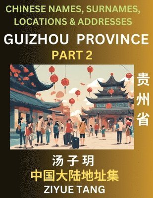 Guizhou Province (Part 2)- Mandarin Chinese Names, Surnames, Locations ...