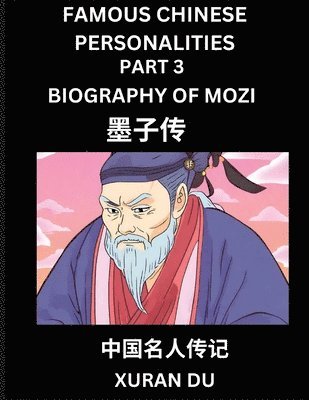 Famous Chinese Personalities (Part 3) - Biography of Mozi, Learn to ...