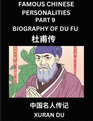 Famous Chinese Personalities (Part 9) - Biography of Du Fu, Learn to ...