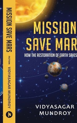 Mission Save Mars - Vidyasagar Mundroy - Häftad (9798890266798) | Bokus