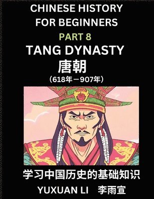 Chinese History (Part 8) - Tang Dynasty, Learn Mandarin Chinese ...