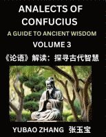Analects of Confucius (Part 3)- A Guide to Ancient Wisdom, Learn ...