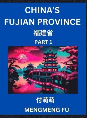 China's Fujian Province (Part 1)- Learn Chinese Characters, Words ...