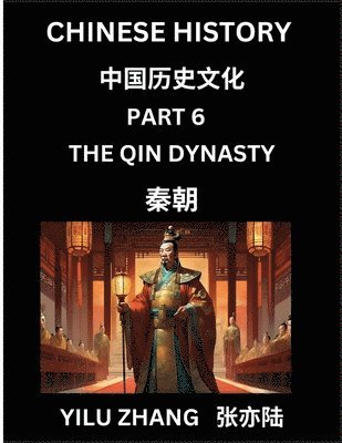 Chinese History (Part 6) - Qin Dynasty, Guide to Self-Learn, Easy ...