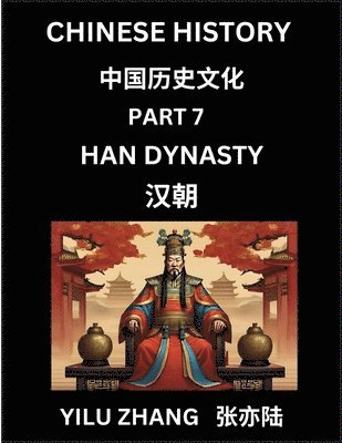 Chinese History (Part 7) - Han Dynasty, Guide to Self-Learn, Easy ...