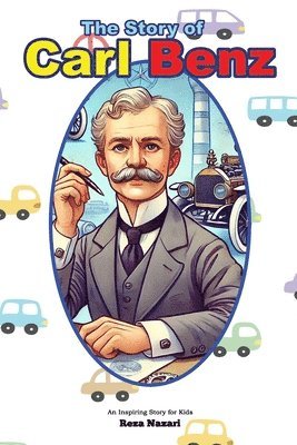 Story of Carl Benz - Reza Nazari - Häftad (9798896472131) | Bokus