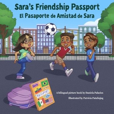 Sara's Friendship Passport / El Pasaporte de Amistad de Sara - Daniela ...