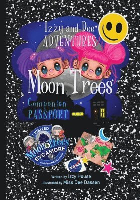 Izzy and Dee Adventures - The Moon Tree Companion Passport - Izzy House ...