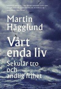 Vårt enda liv : sekulär tro och andlig frihet - BOK SIGNERAD AV MARTIN ...