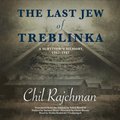 Jag är den sista juden : Treblinka (1942-1943) - Chil Rajchman - Bok ...