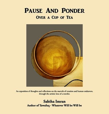 Pause And Ponder Over a Cup of Tea - Sabiha Imran - Häftad | Bokus