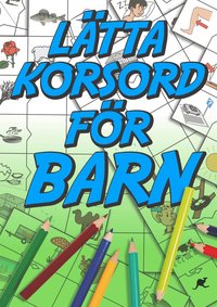 Korsord för barn 9-12 år - Sten Johnson - Häftad (9789176631065) | Bokus